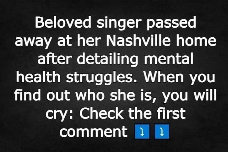 Beloved singer passed away at her Nashville home - Weveryday Stories