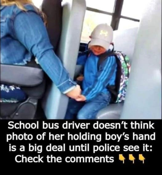 School bus driver doesn’t think photo of her holding boy’s hand is a ...