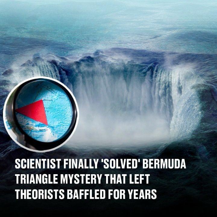 Scientists Have ‘Solved’ The Bermuda Triangle’s Greatest Mystery That ...
