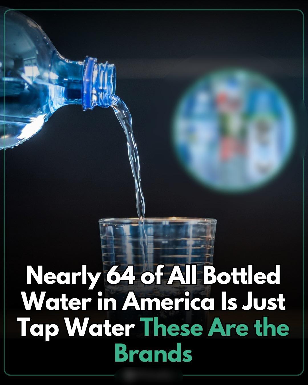 A Study Found That Almost 64% Of Bottled Water Sold In The US Is ...