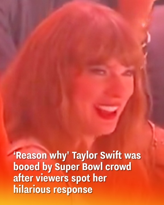 Revealed: The Reason Taylor Swift Was Booed by the Super Bowl Crowd ...