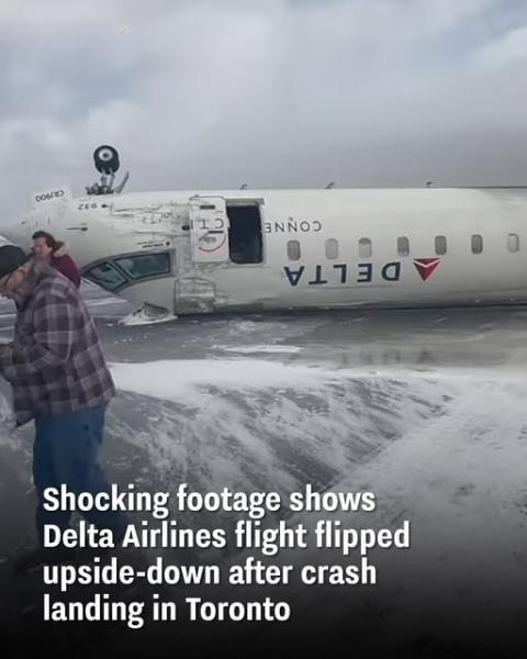 Shocking footage shows Delta Airlines flight flipped upside-down after ...
