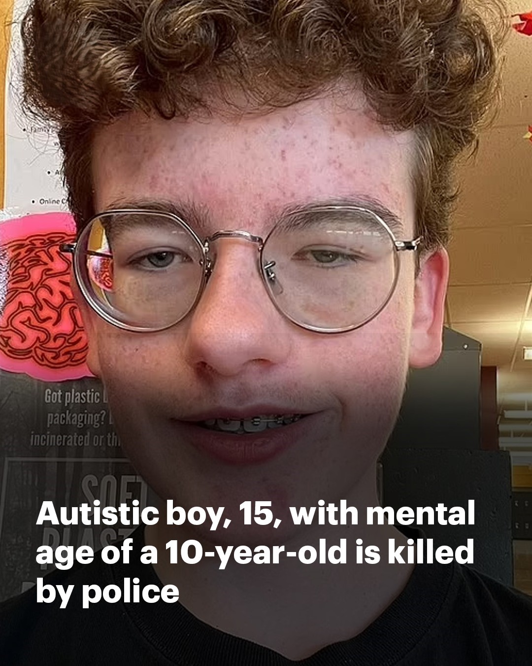 Autistic boy, 15, with mental age of 10 killed by police after coming ...