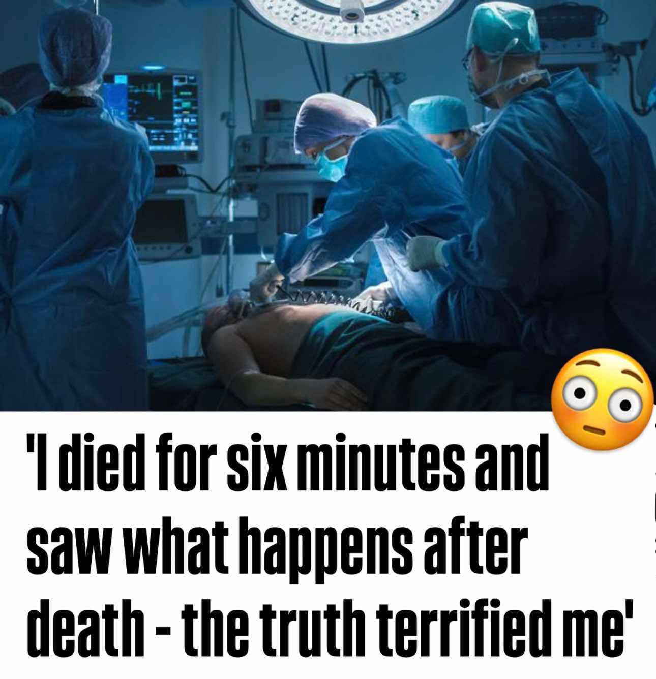 Man dies for six minutes, revealing what happens after death ...