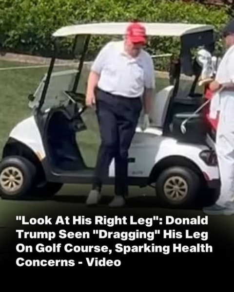 ‘Dragging’ His Right Leg On A Golf Course, Donald Trump Raises Health ...