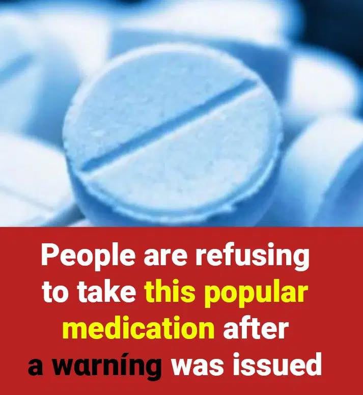 People Are Refusing To Take This Popular Medication After A Warning Was ...
