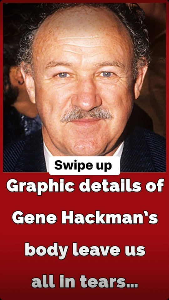 Gene Hackman and wife had been ‘dead for some time,’ says warrant ...