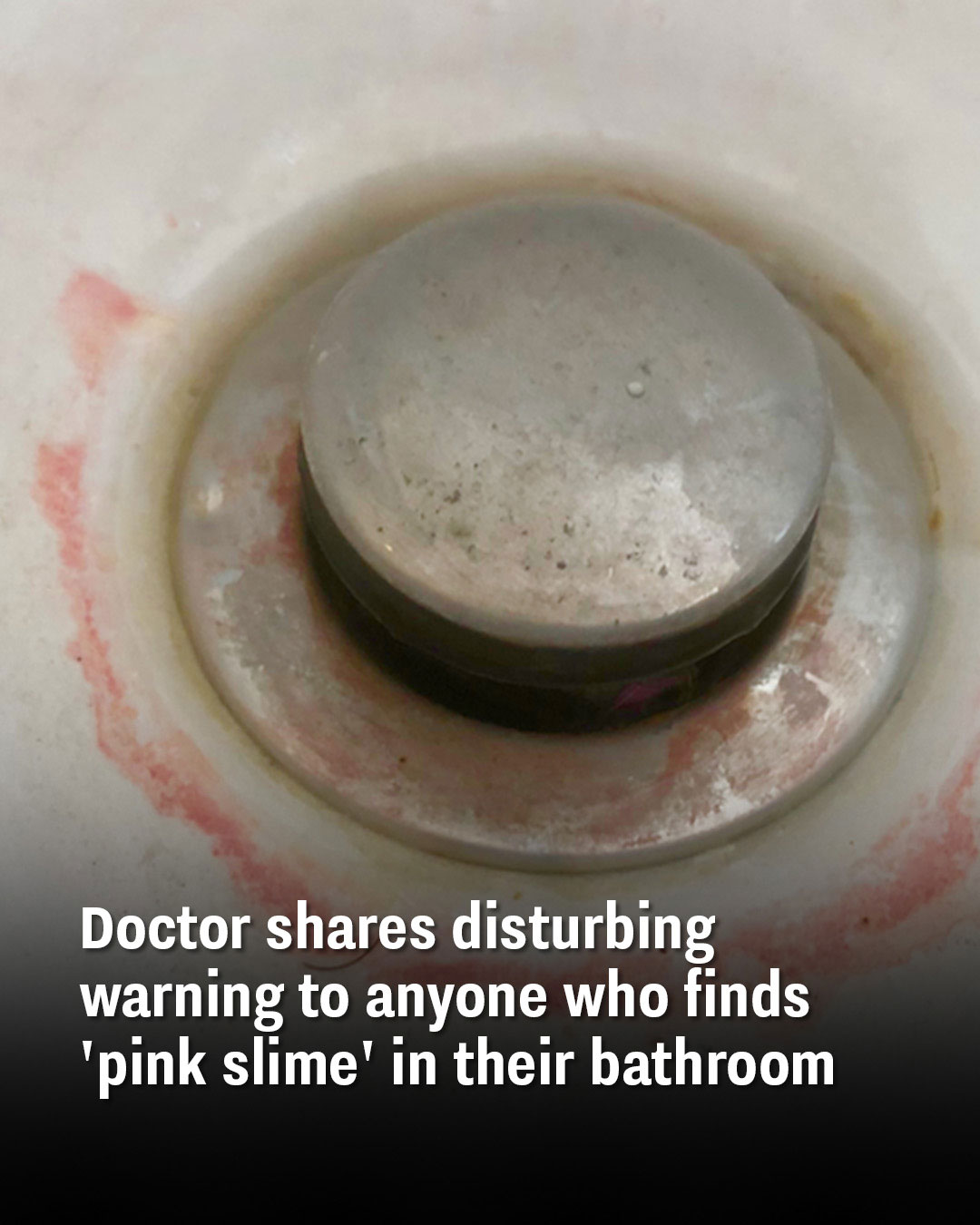 Doctor shares disturbing warning to anyone who finds ‘pink slime’ in ...