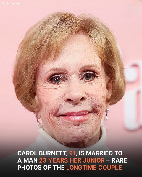 At 91, Carol Burnett shares a marriage with a husband 23 years younger – check out their ...