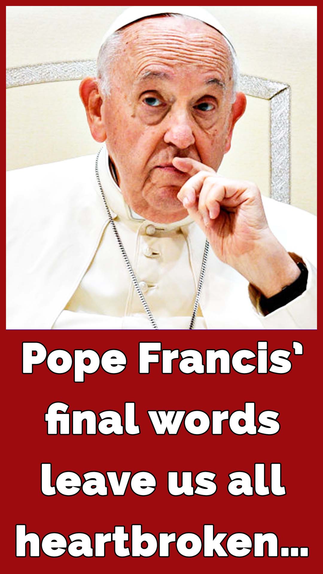 The final message Pope Francis shared with his nurse - Weveryday Stories