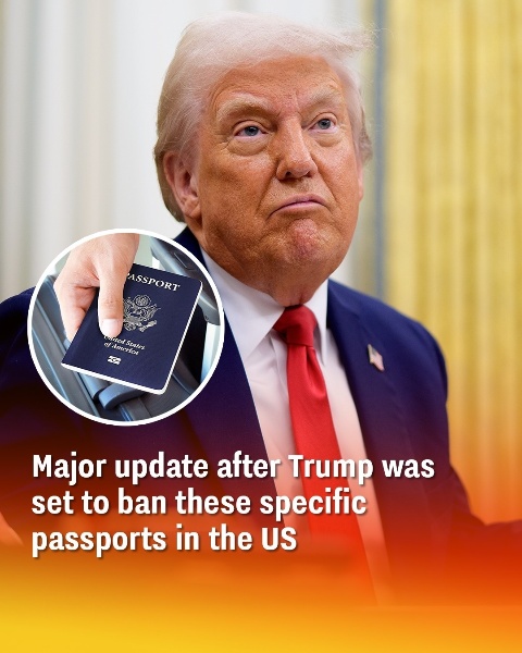 Key update following Trump’s proposal to ban specific passports in the ...