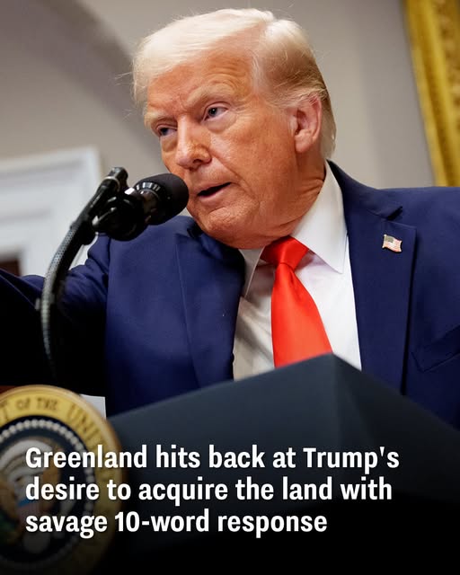Greenland Slams Trump’s Land Grab Ambitions—A Savage 10-Word Response ...
