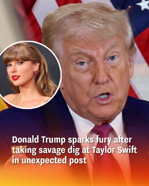 Donald Trump ignites controversy after sharp remarks about Taylor Swift ...