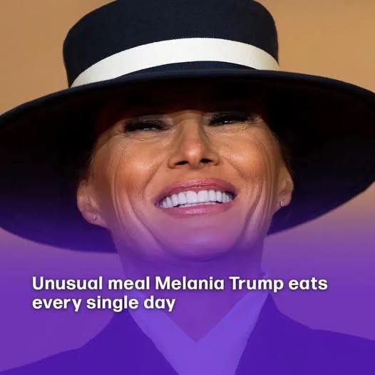 Melania Trump follows a daily routine by eating the same meal each day ...