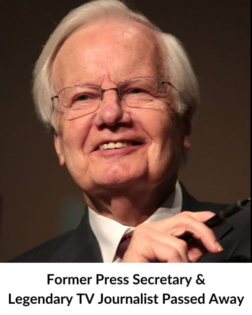 Former Press Secretary & Legendary TV Journalist Passed Away ...