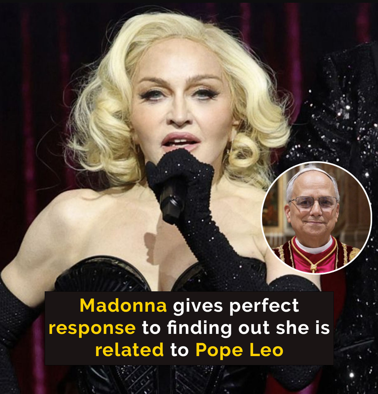 Madonna speaks out about her supposed relation to Pope Leo - Weveryday ...
