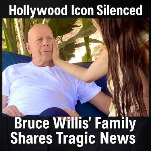 Hollywood Icon Silenced: Bruce Willis' Family Shares Tragic News ...