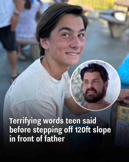 Terrifying words teen said as he fell 120 feet in front of dad ...