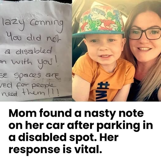 Mom found a nasty note on her car after parking in a disabled spot. Her ...