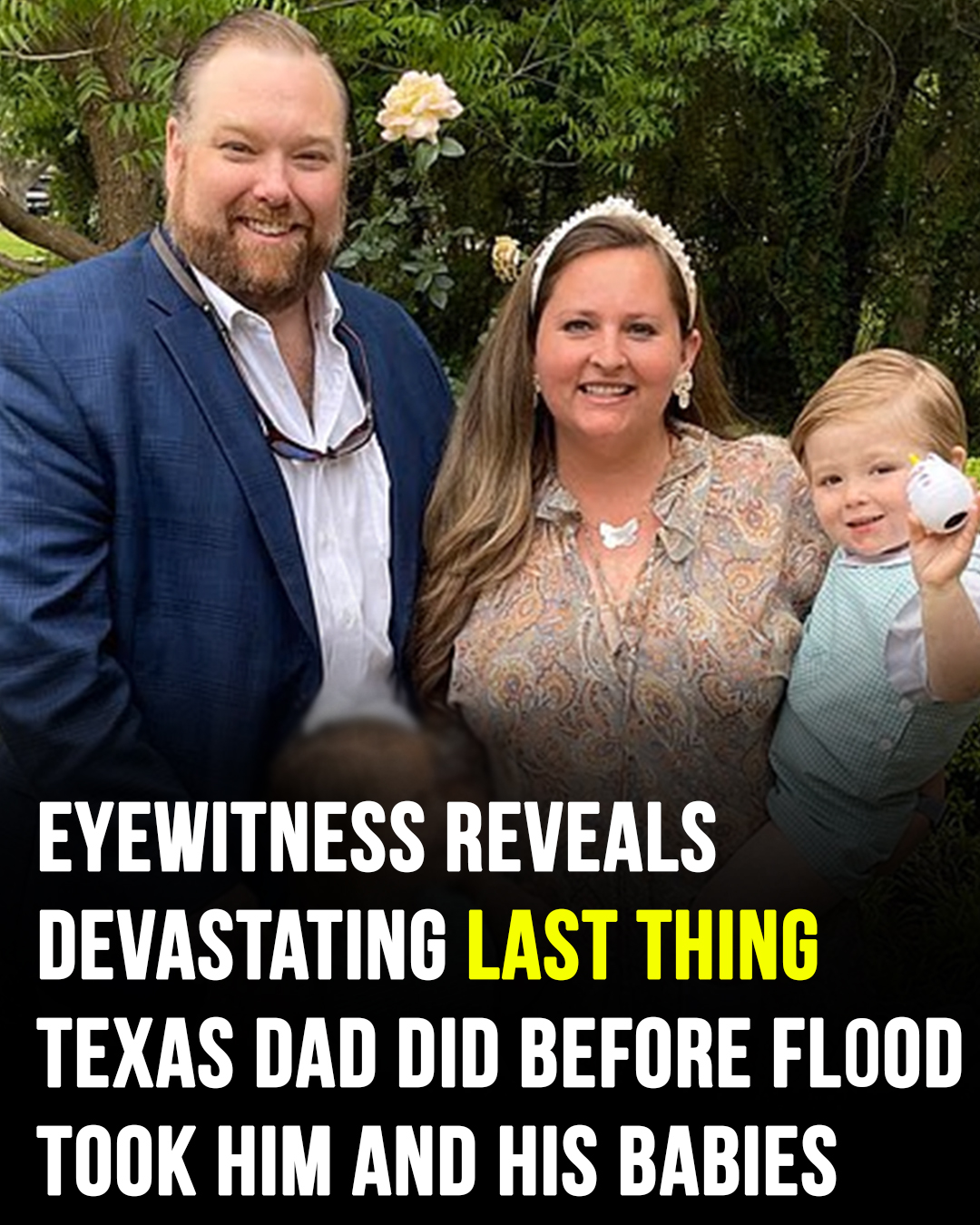 Texas dad got swept away while ‘holding tight to his babies ...