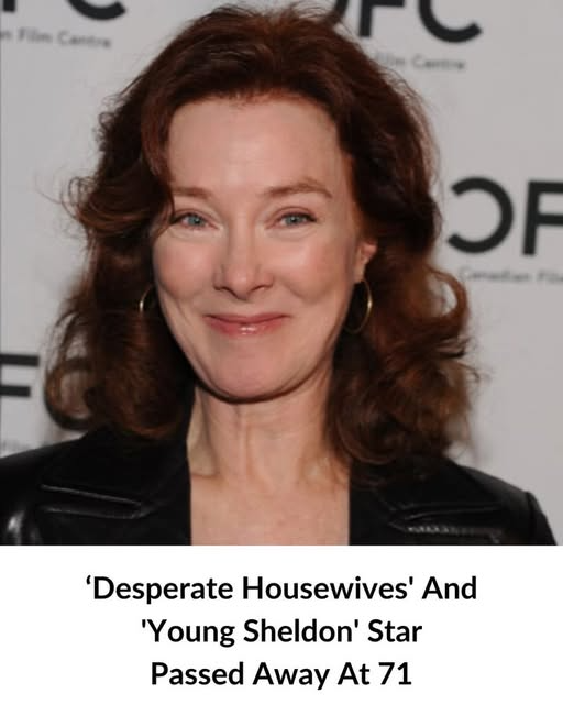 ‘Desperate Housewives’ And ‘Young Sheldon’ Star Passed Away At 71 ...