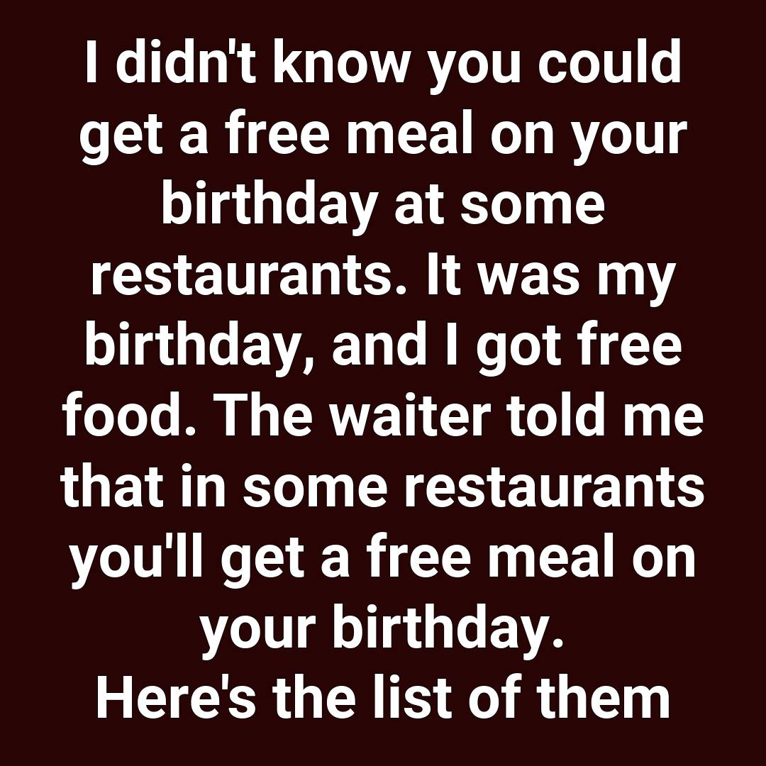 Get a Free Meal on Your Birthday at These 12+ Restaurants - Weveryday ...