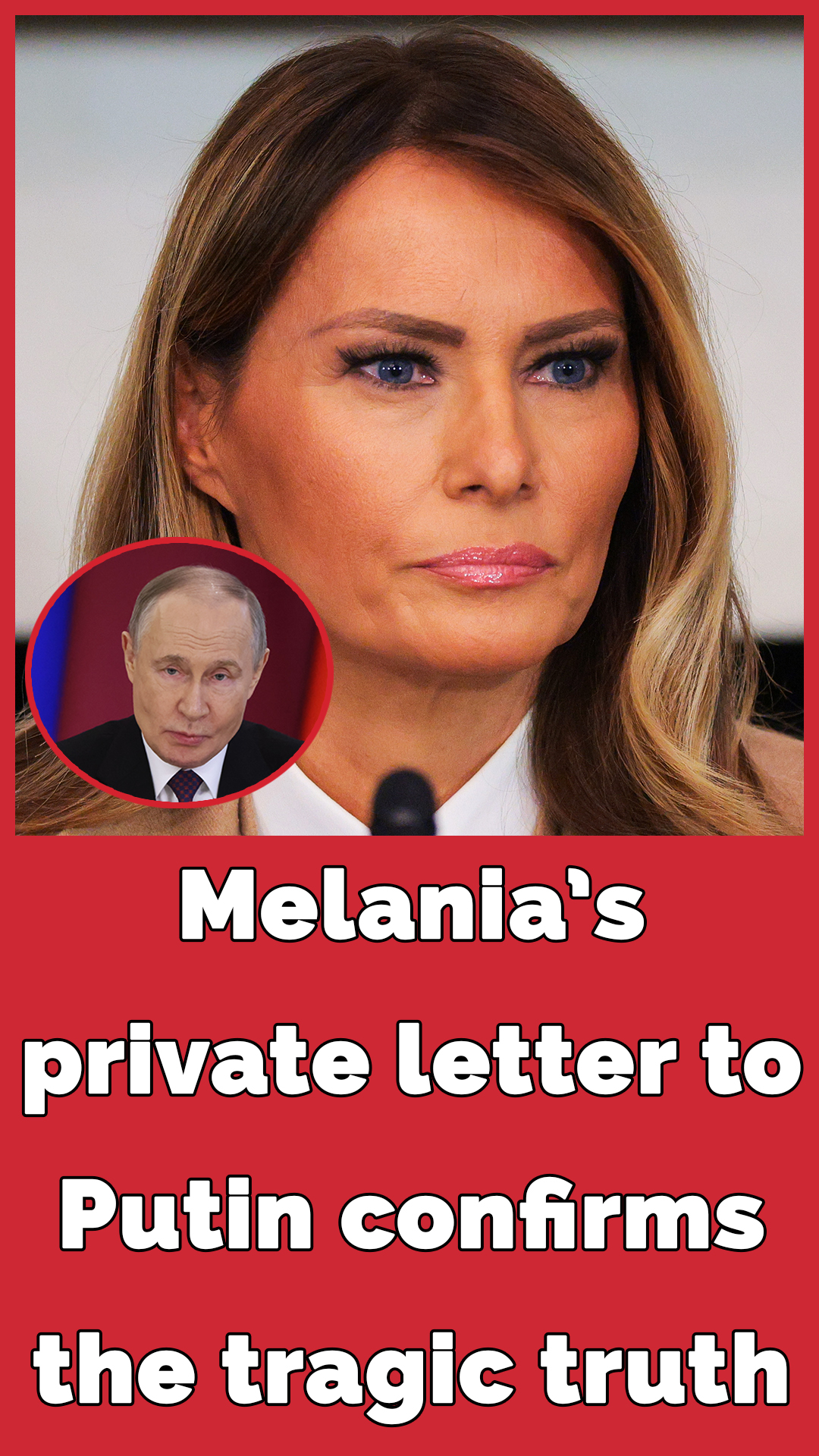 Trump unveils Melania’s full letter addressed to Vladimir Putin ...