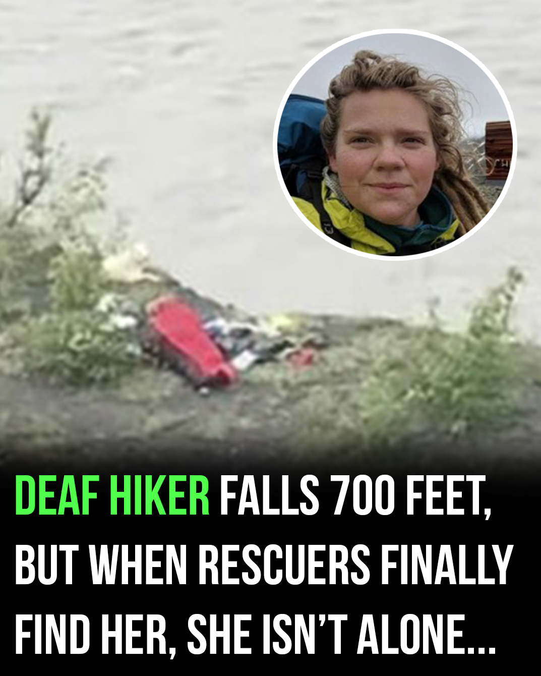 Deaf hiker falls 700 feet, but when rescuers finally find her, she isn ...