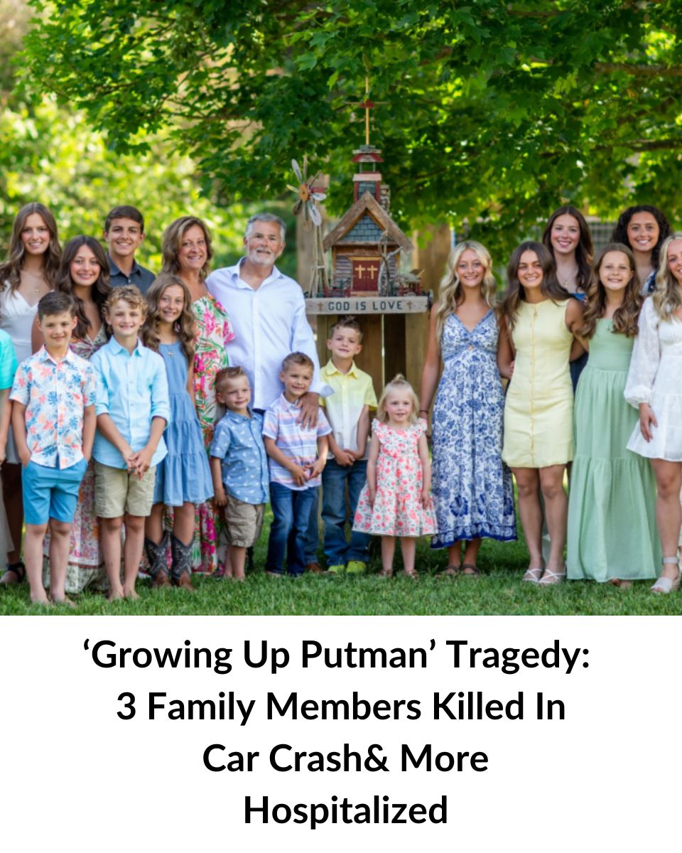 ‘Growing Up Putman’ Family Tragedy: Three Killed in Car Accident ...