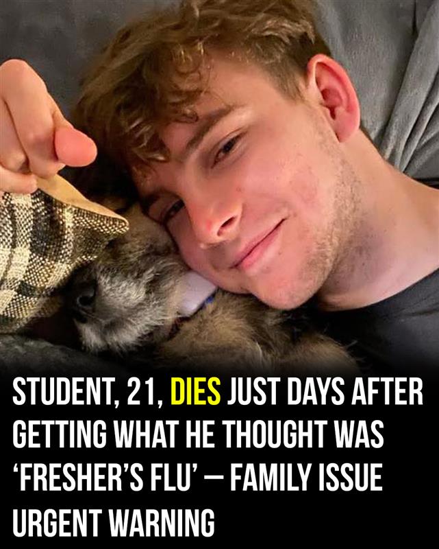Student, 21, dies just days after getting what he thought was ‘fresher ...