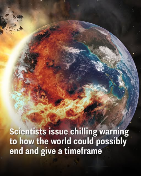 Scientists issue chilling warning to how the world could possibly end ...