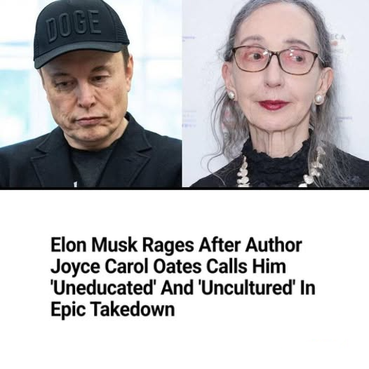 Elon Musk Rages After Author Joyce Carol Oates Calls Him 'Uneducated ...