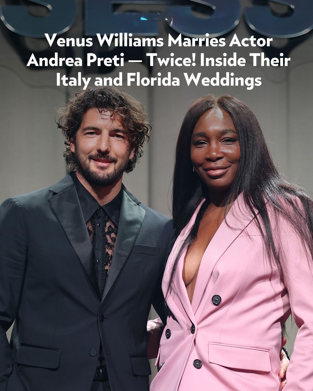 Venus Williams Weds Actor Andrea Preti — Two Ceremonies in Italy and ...