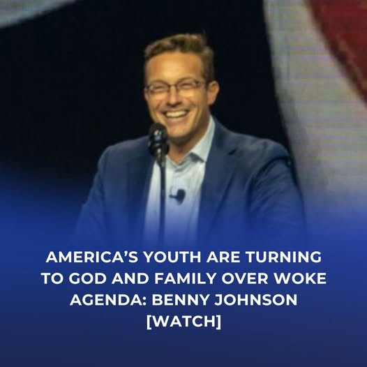 America’s Youth Are Turning to God and Family Over Woke Agenda: Benny ...