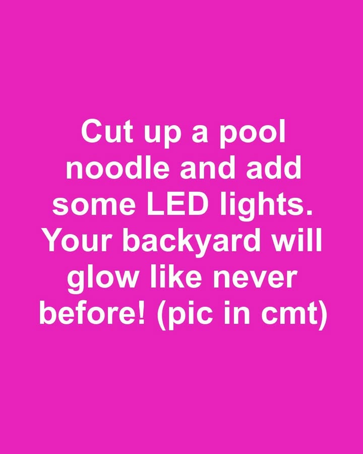 Grab a pool noodle, light it up with LEDs, and make your backyard ...