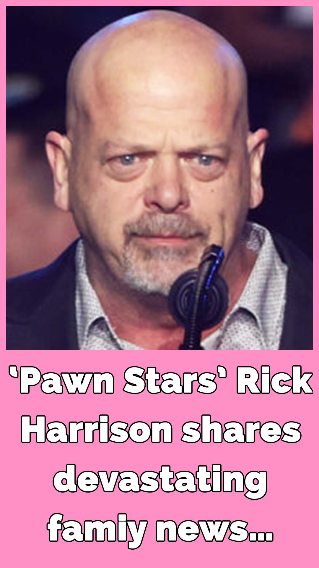 ‘Pawn Stars’ Rick Harrison mourns death of his mom, 18 months after ...